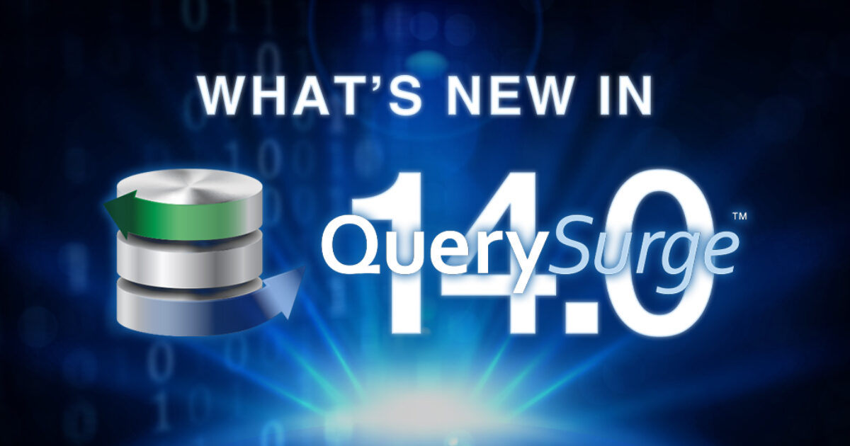What’s New in QuerySurge 14.0 | QuerySurge